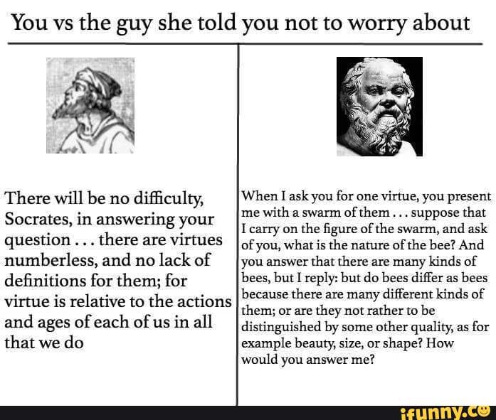 Philosophy meme dump - You vs the guy she told you not to worry about ...