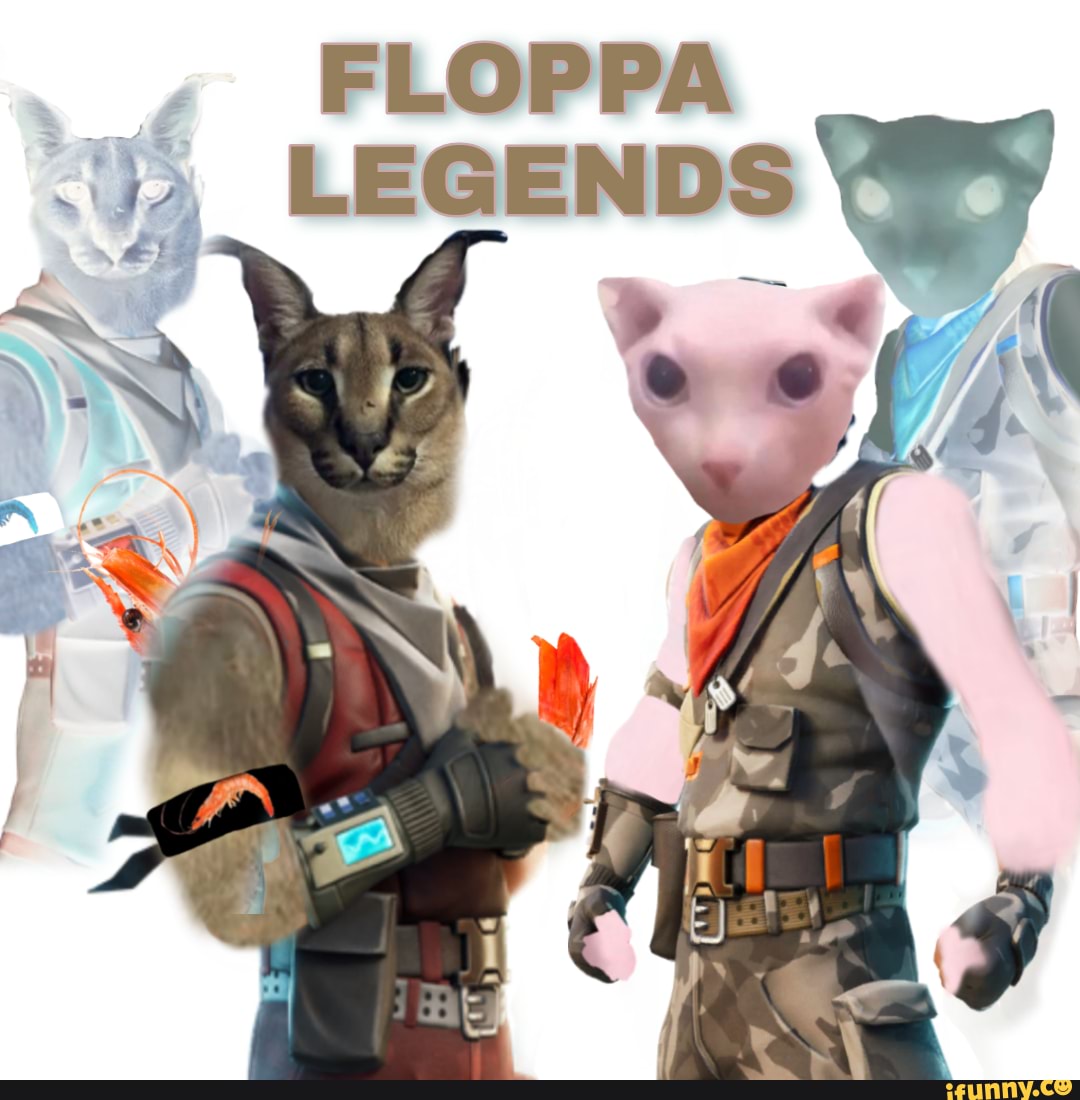 FLOPPA LEGENDS - iFunny