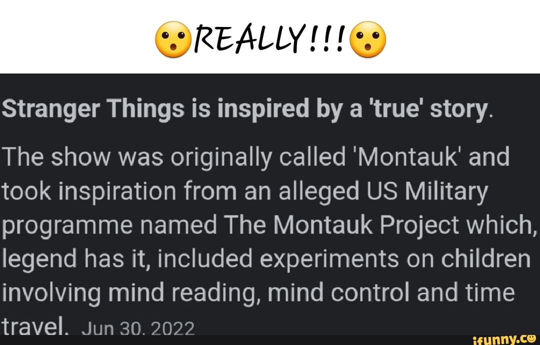 Stranger Things is inspired by a 'true' story. The show was originally ...