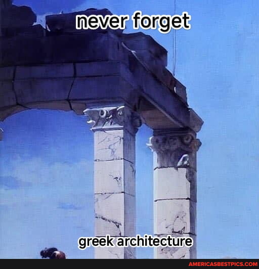 Never forget greek ar architecture NS - America’s best pics and videos