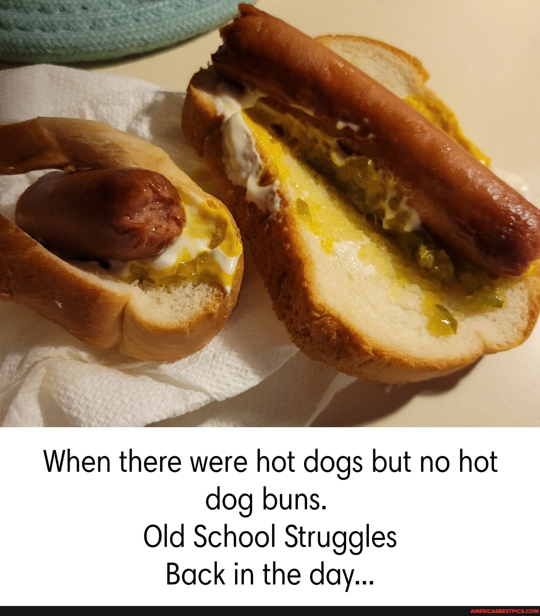 When there were hot dogs but no hot dog buns. Old School Struggles Back ...