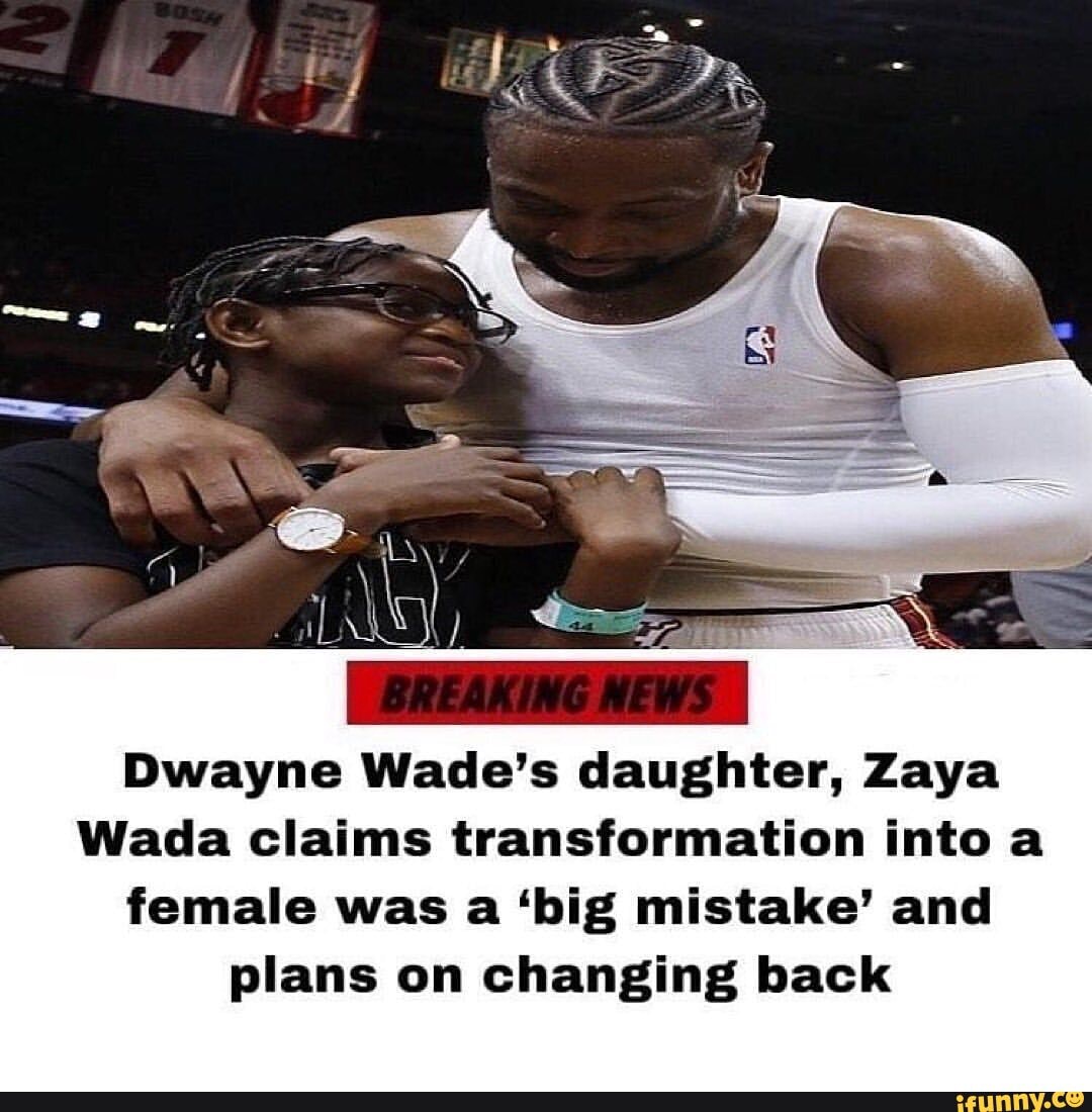 Dwayne Wade's daughter, Zaya Wada claims transformation into a female ...