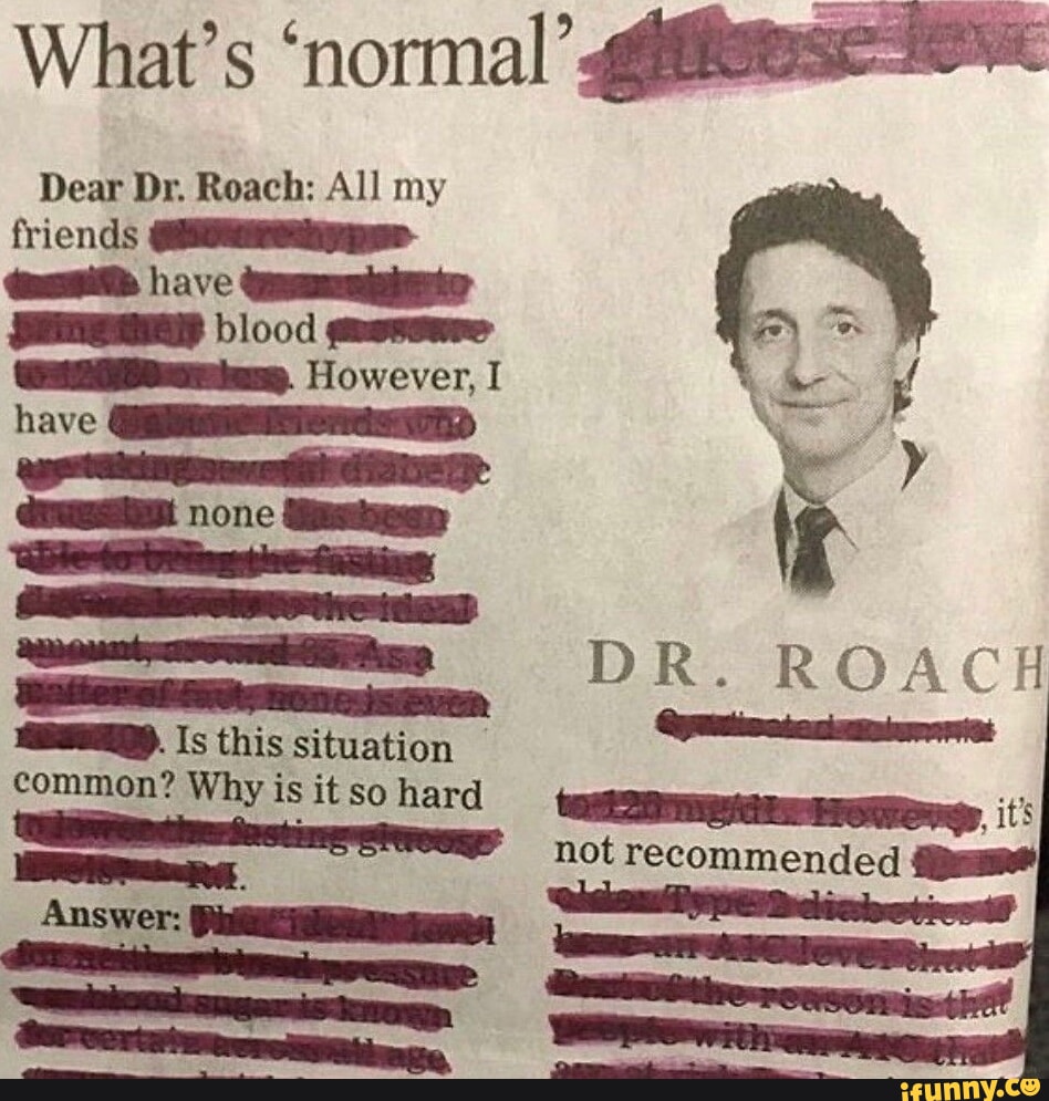What's 'normal' Dear Dr. Roach: All my SS friends have blood However, I ...