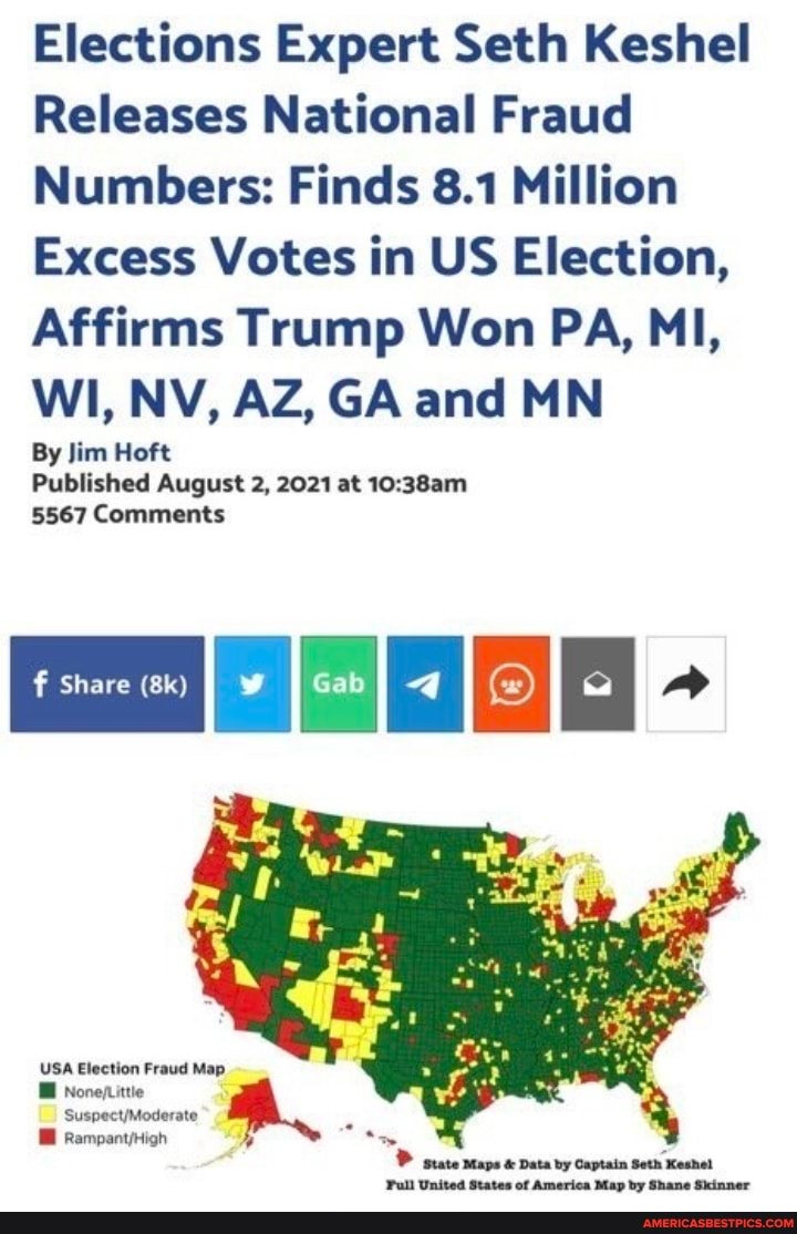 Elections Expert Seth Keshel Releases National Fraud Numbers: Finds 8.1 ...