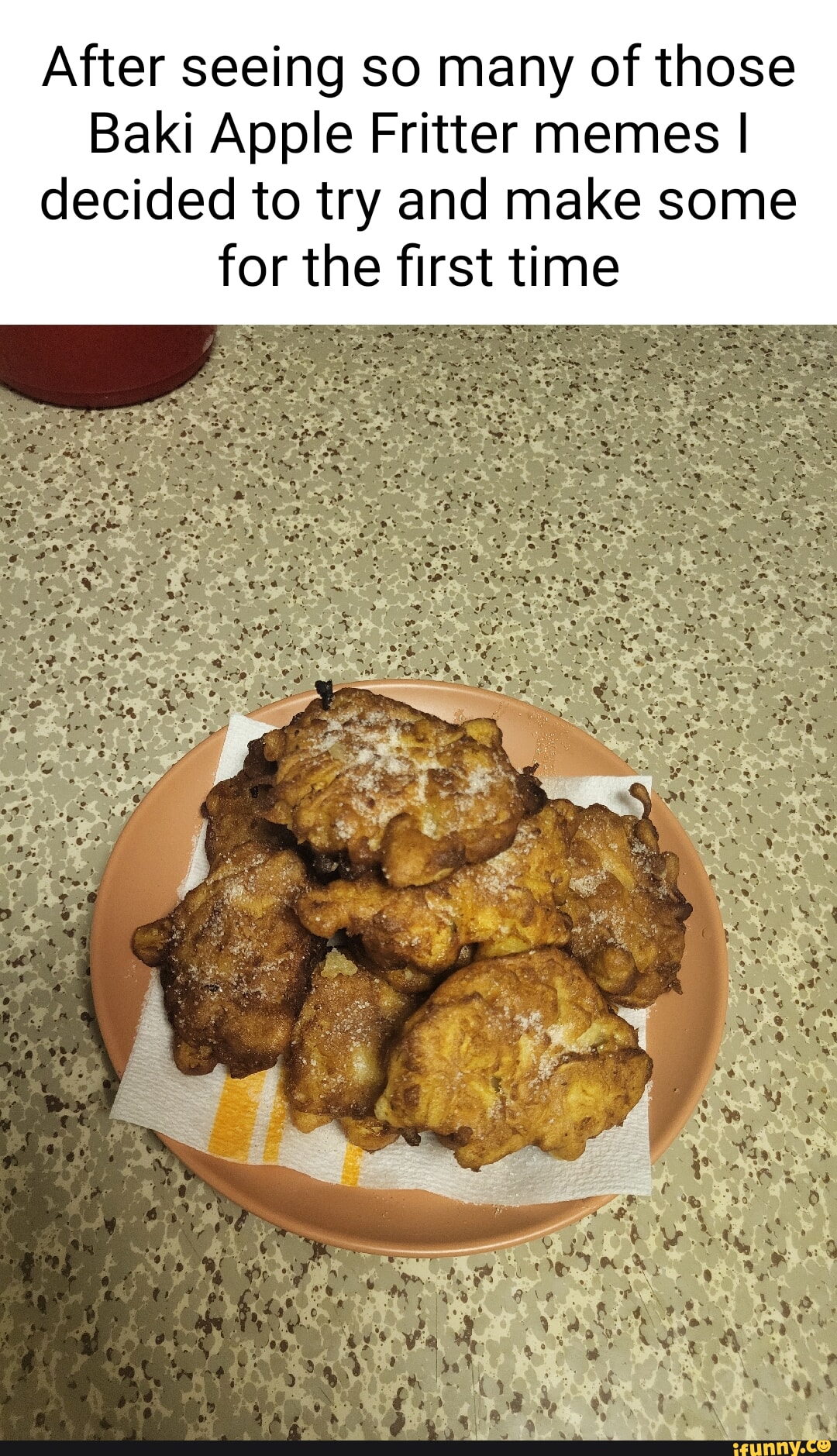 After seeing so many of those Baki Apple Fritter memes I decided to try ...