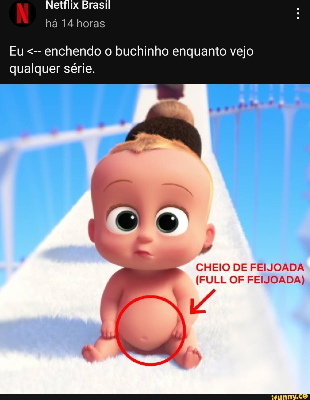 Netflix Brasil há 14 horas Eu enchendo o buchinho enquanto vejo ...