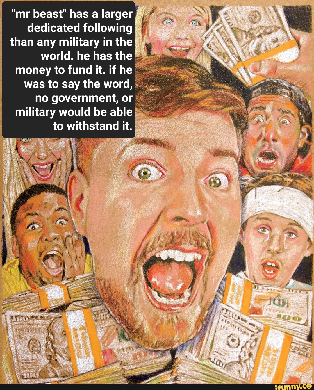 "mr beast" has a larger dedicated following than any military in the ...