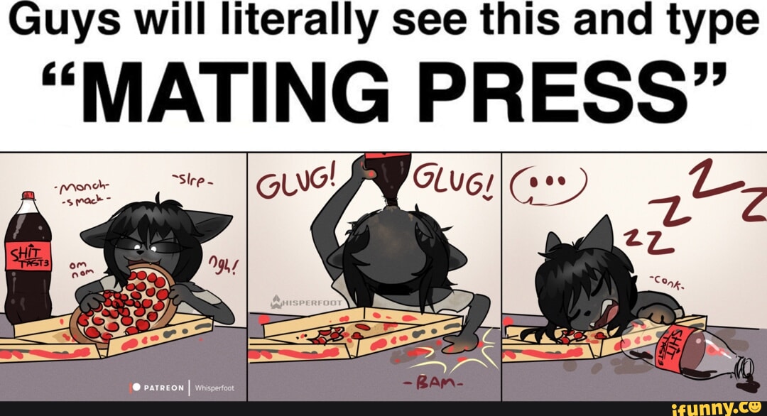 Guys will literally see this and type "MATING PRESS" - iFunny