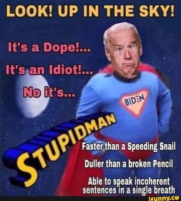 LOOK! UP IN THE SKY! It's a Dope!... Idiot!... [NO Caster thar a ...