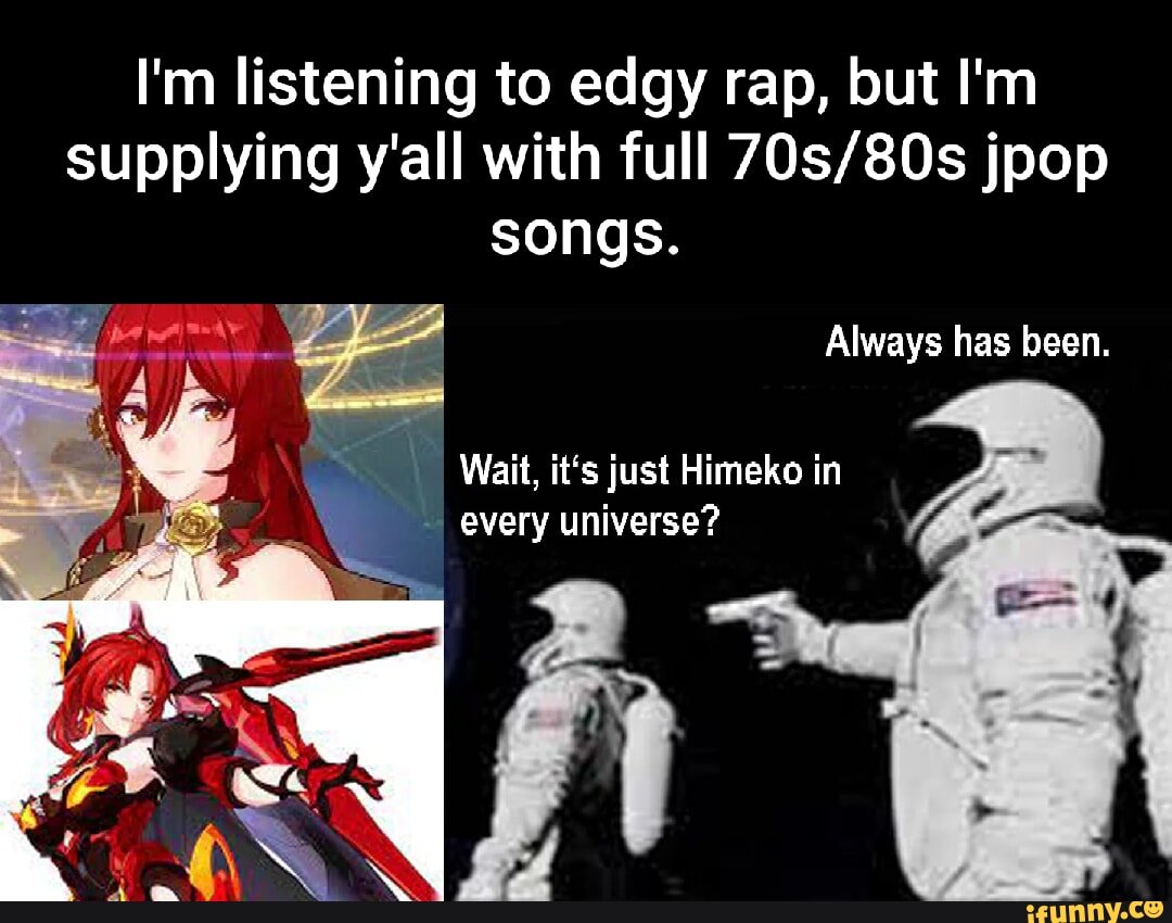 Himeko memes. Best Collection of funny Himeko pictures on iFunny