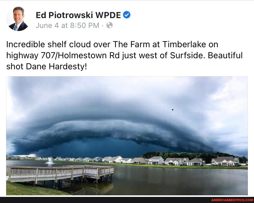 Ed Piotrowski WPDE June 4 at PM - Incredible shelf cloud over The Farm ...