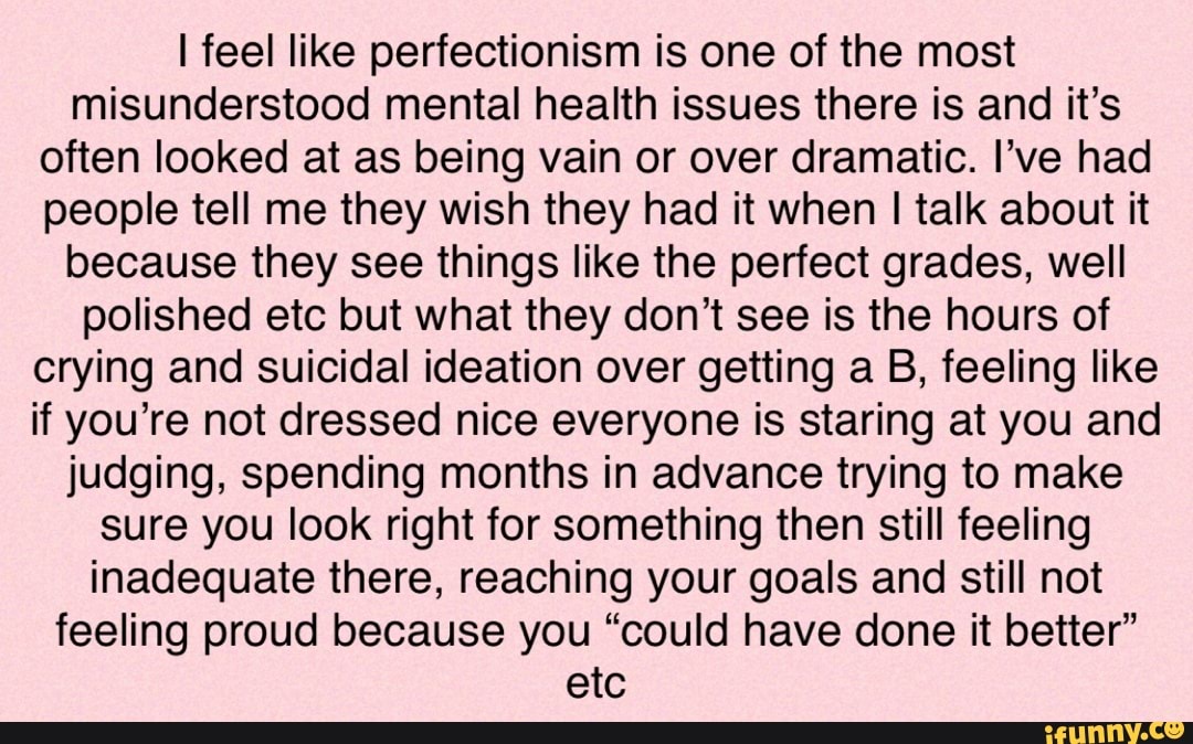 Perfectionism memes. Best Collection of funny Perfectionism pictures on ...