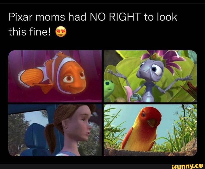 Pixar Moms Had No Right To Look Is Fine Th Ifunny