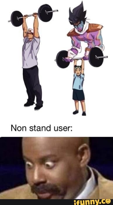 Non stand user: - iFunny