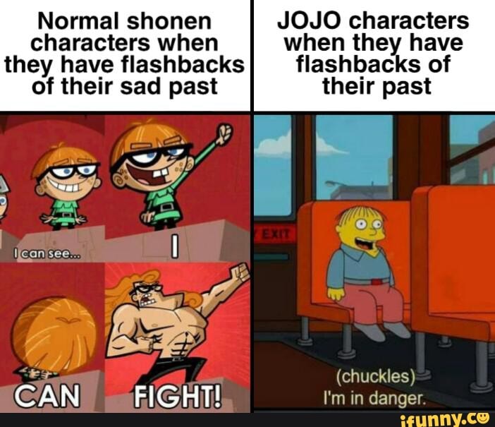 JOJO characters when they have flashbacks of Normal shonen characters ...