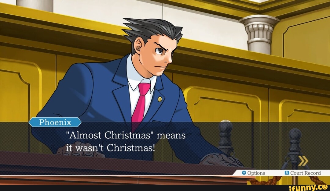 I "Almost Christmas" means it wasn't Christmas! - iFunny