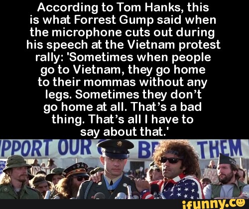 According to Tom Hanks, this is what Forrest Gump said when the ...