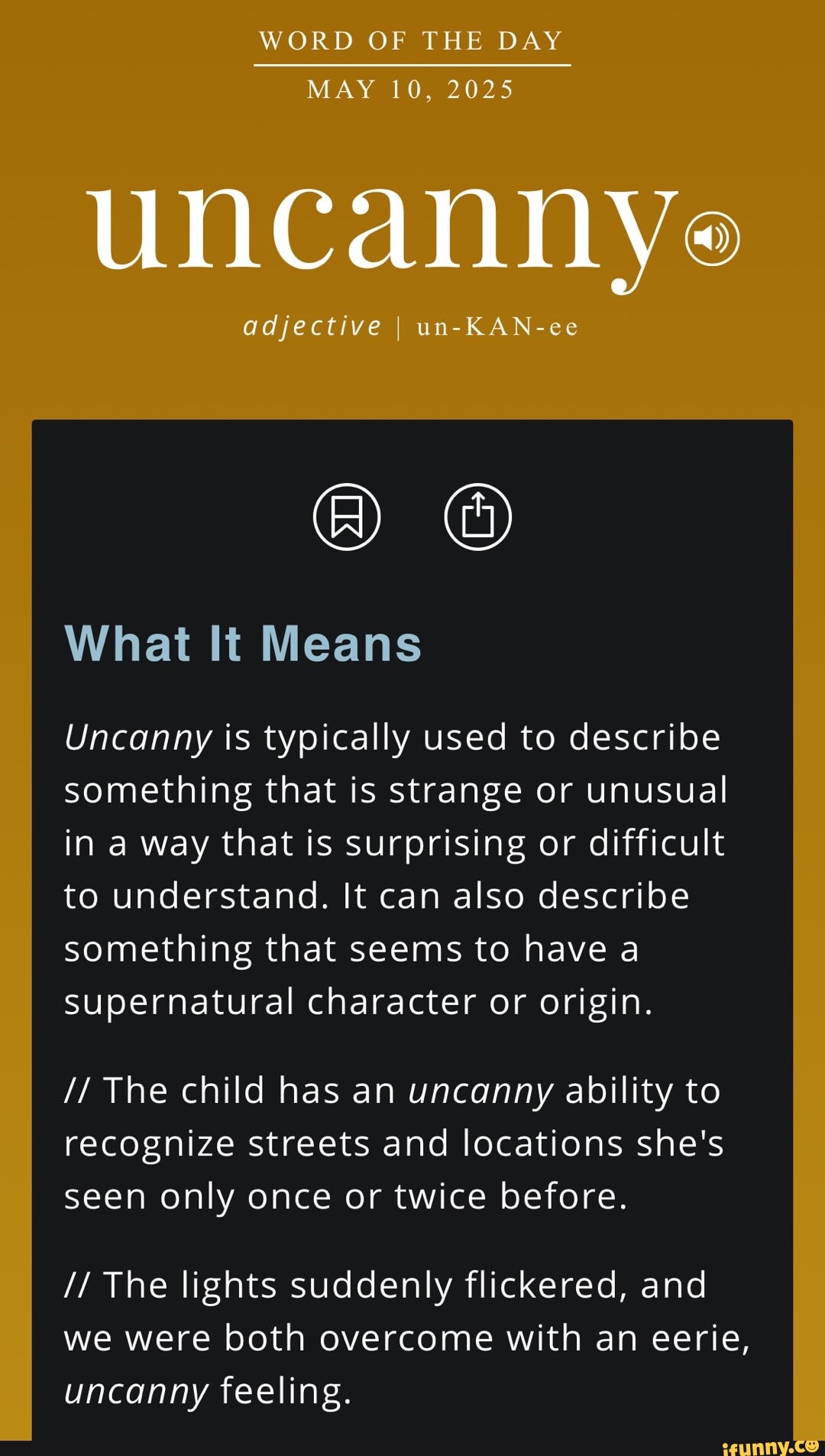 WORD OF THE DAY MAY 10, 2025 uncannye adjective I un-KAN-ee What It ...