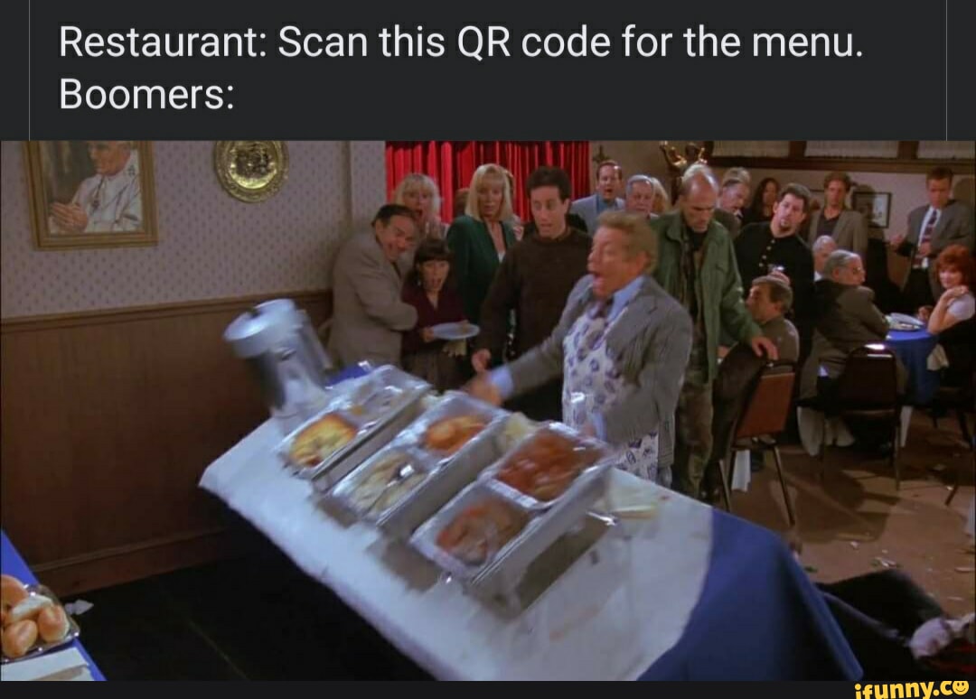Restaurant: Scan this QR code for the menu. Boomers: ht ff - iFunny