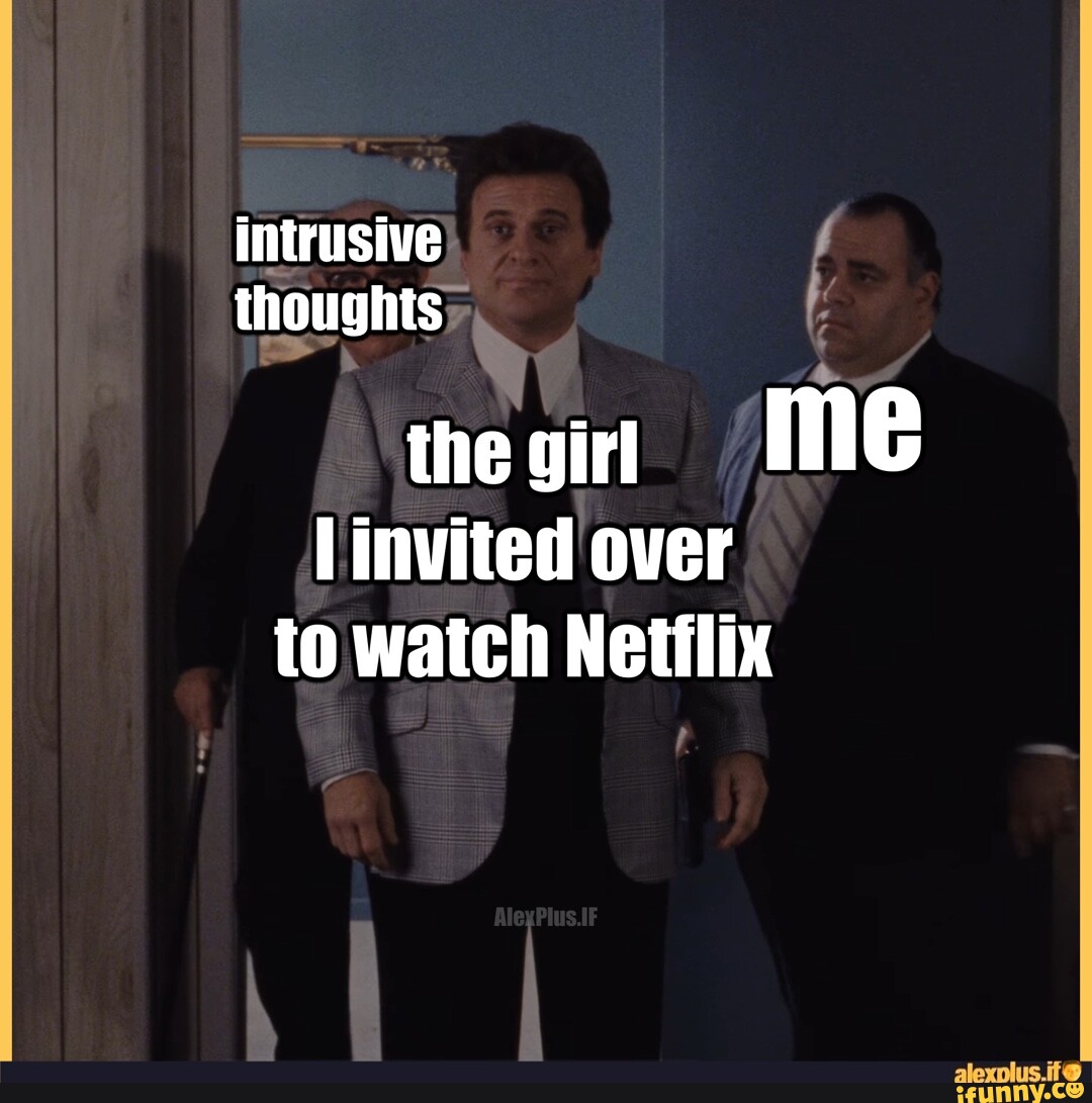 Intrusive memes. Best Collection of funny Intrusive pictures on iFunny