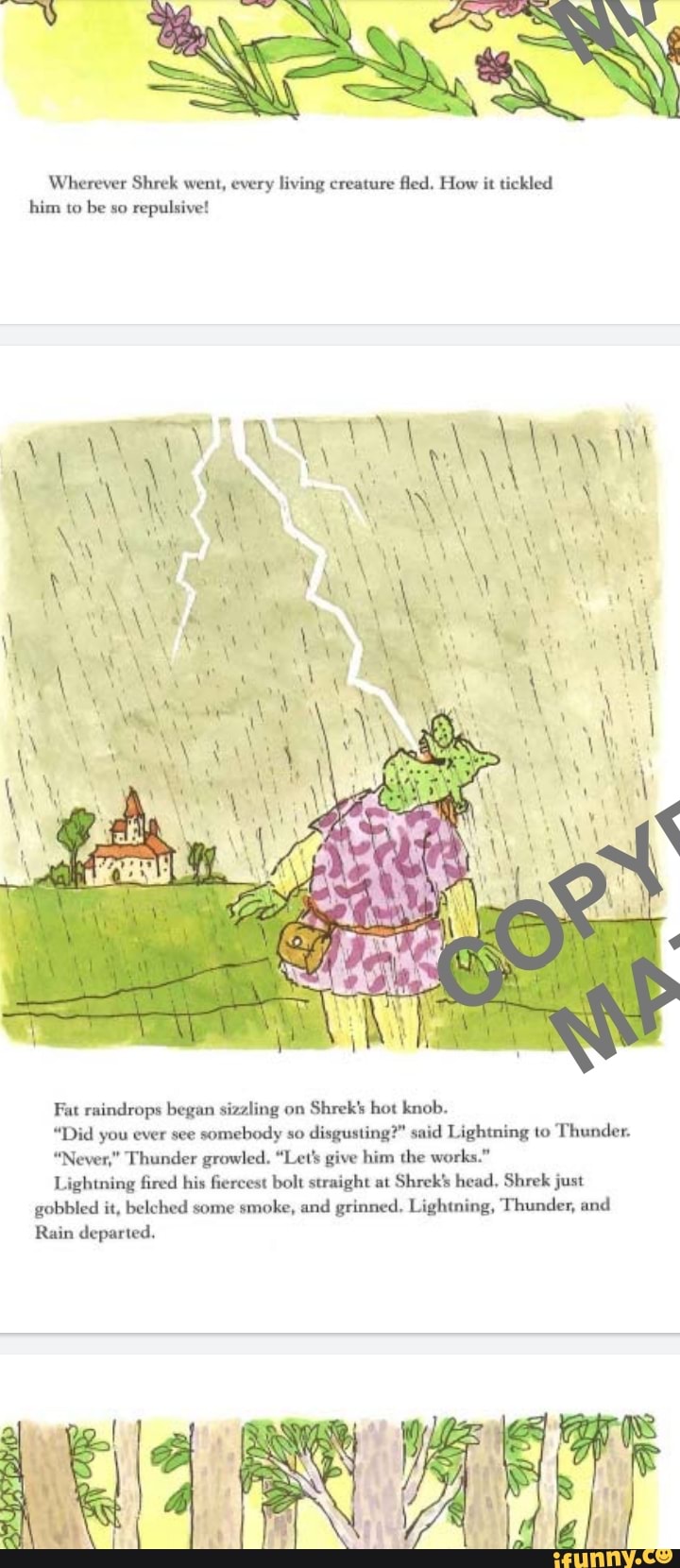 Wherever Shrek went, every living creature fled. How it tickled him to ...