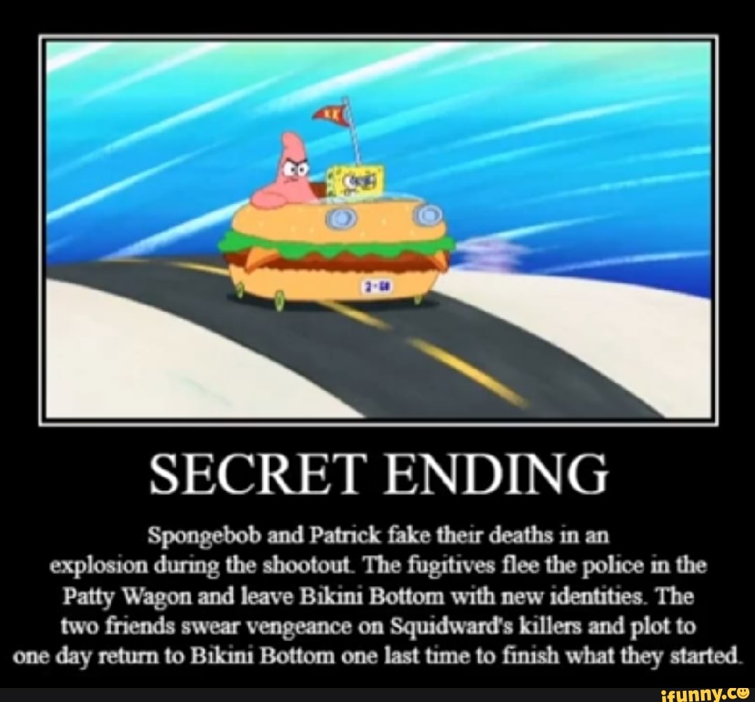 SECRET ENDING Spongebob and Patrick fake their deaths in an explosion ...