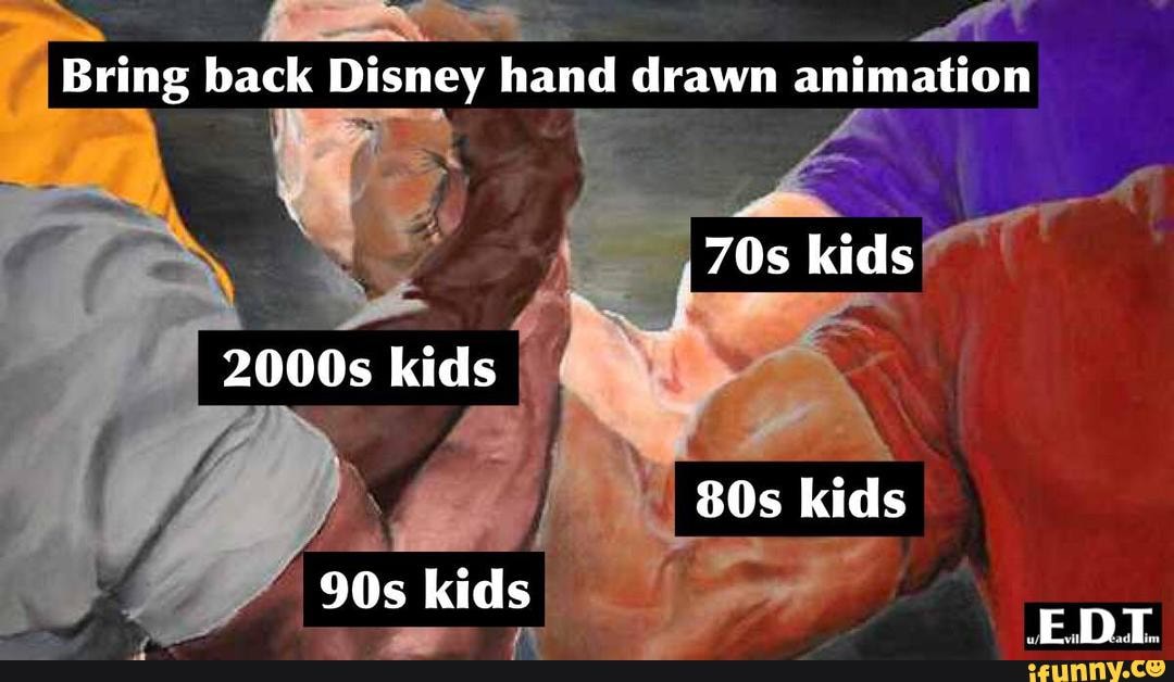 Bring back Disney hand drawn animation - iFunny