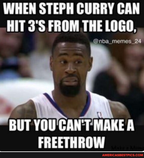 WHEN STEPH CURRY CAN HIT FROM THE LOGO, memes 24 I BUT YOU CAN'T MAKE A ...