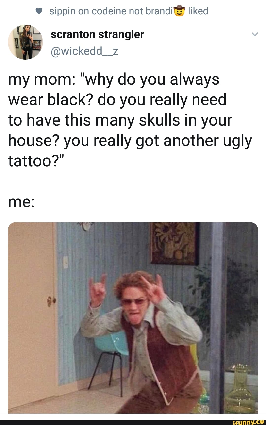 ' sippin on codeine not brandiw liked '- scranton strangler my mom ...