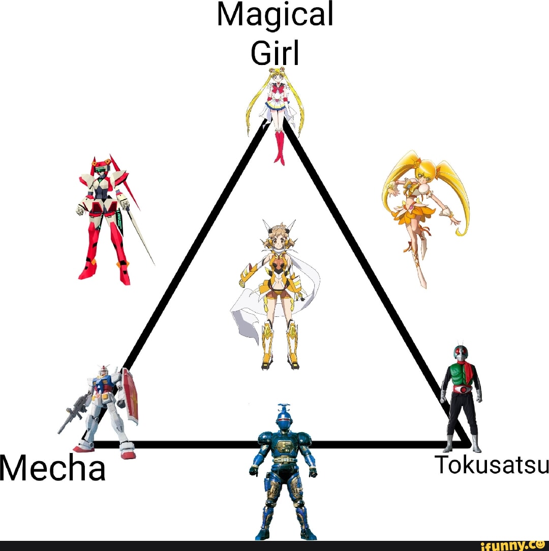 Magical Girl fe Mecha Tokusatsu - iFunny