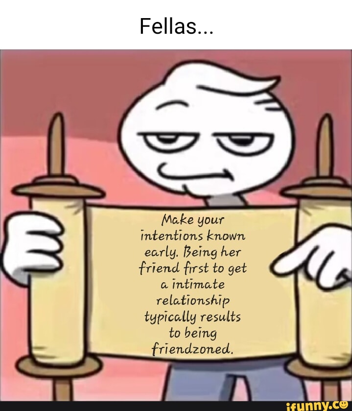 Fellas Make Your Intentions Known Early Being Her Friend First To