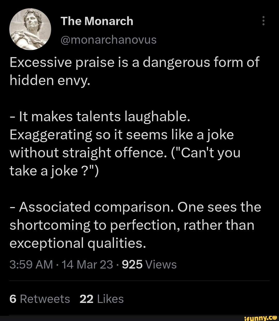 The Monarch @monarchanovus Excessive praise is a dangerous form of ...