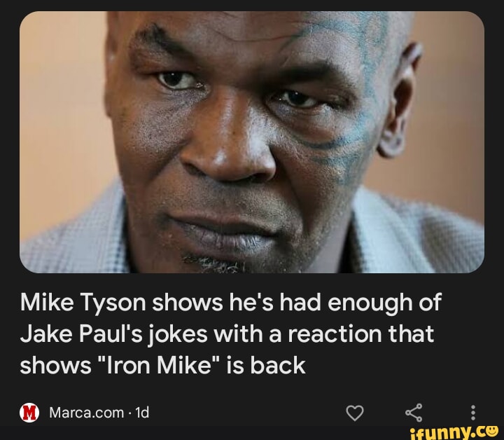 Mike Tyson shows he's had enough of Jake Paul's jokes with a reaction ...