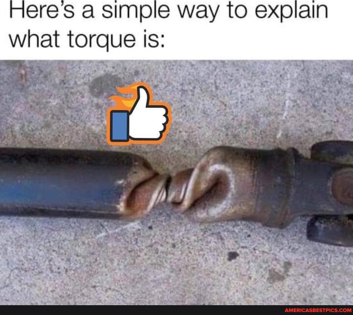 Heres a simple way to explain what torque is: - America’s best pics and ...