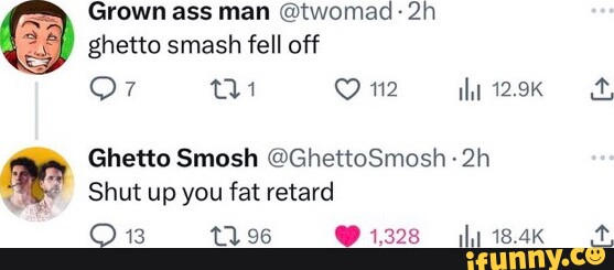 Grown ass man @twomad ghetto smash fell off On hy it29K 4, Ghetto Smosh ...