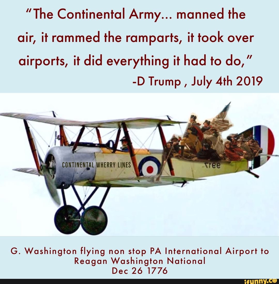”The Continental Army... manned the air, if rammed the ramparts, it ...
