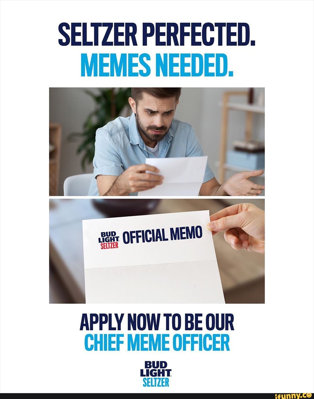 SELTZER PERFECTED. MEMES NEEDED. OFFICIAL MEMO APPLY NOW TO BE OUR ...