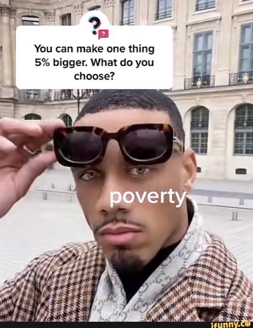 Poverty memes. Best Collection of funny Poverty pictures on iFunny