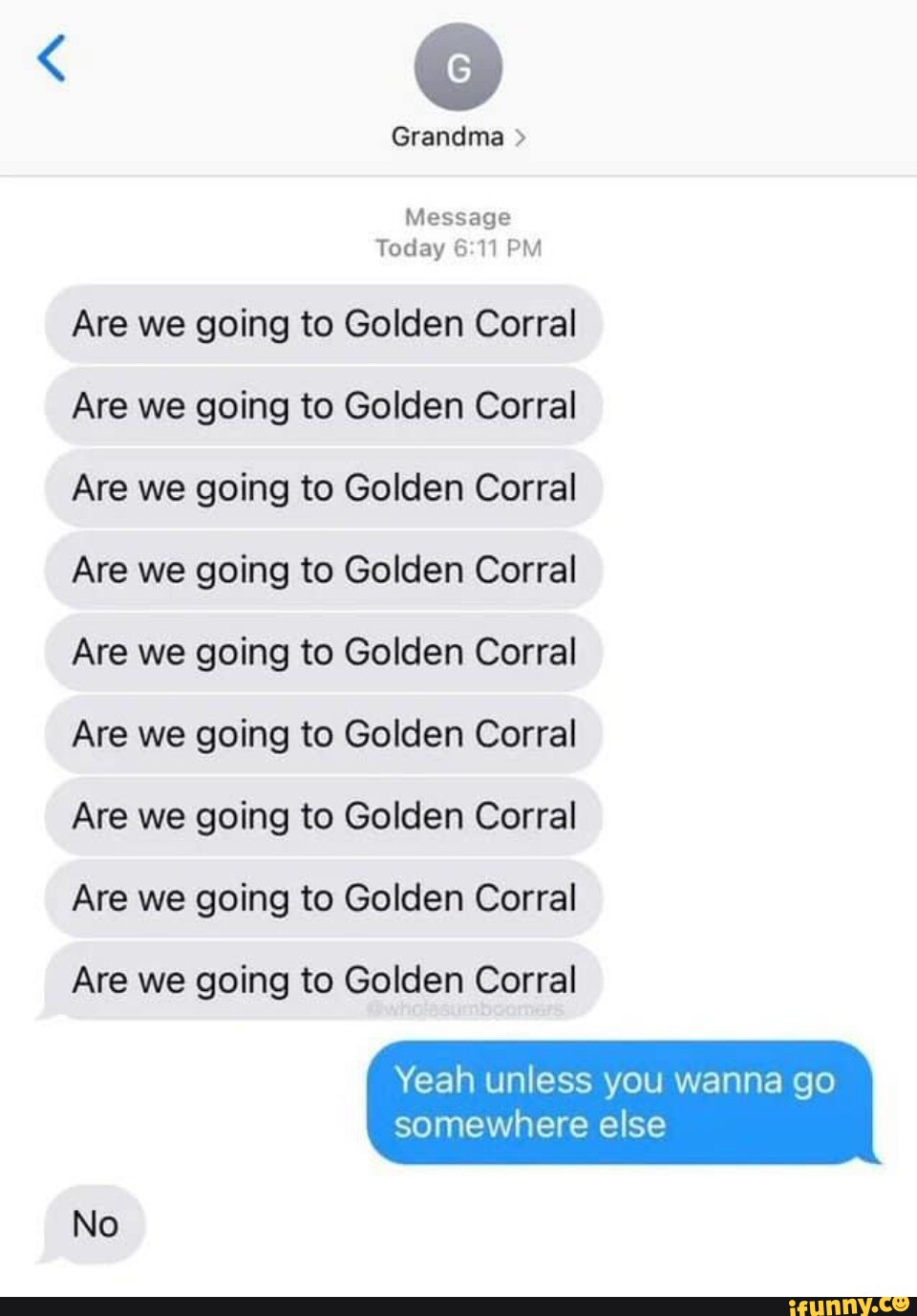 Grandma > Message Today PM Are we going to Golden Corral Are we going ...
