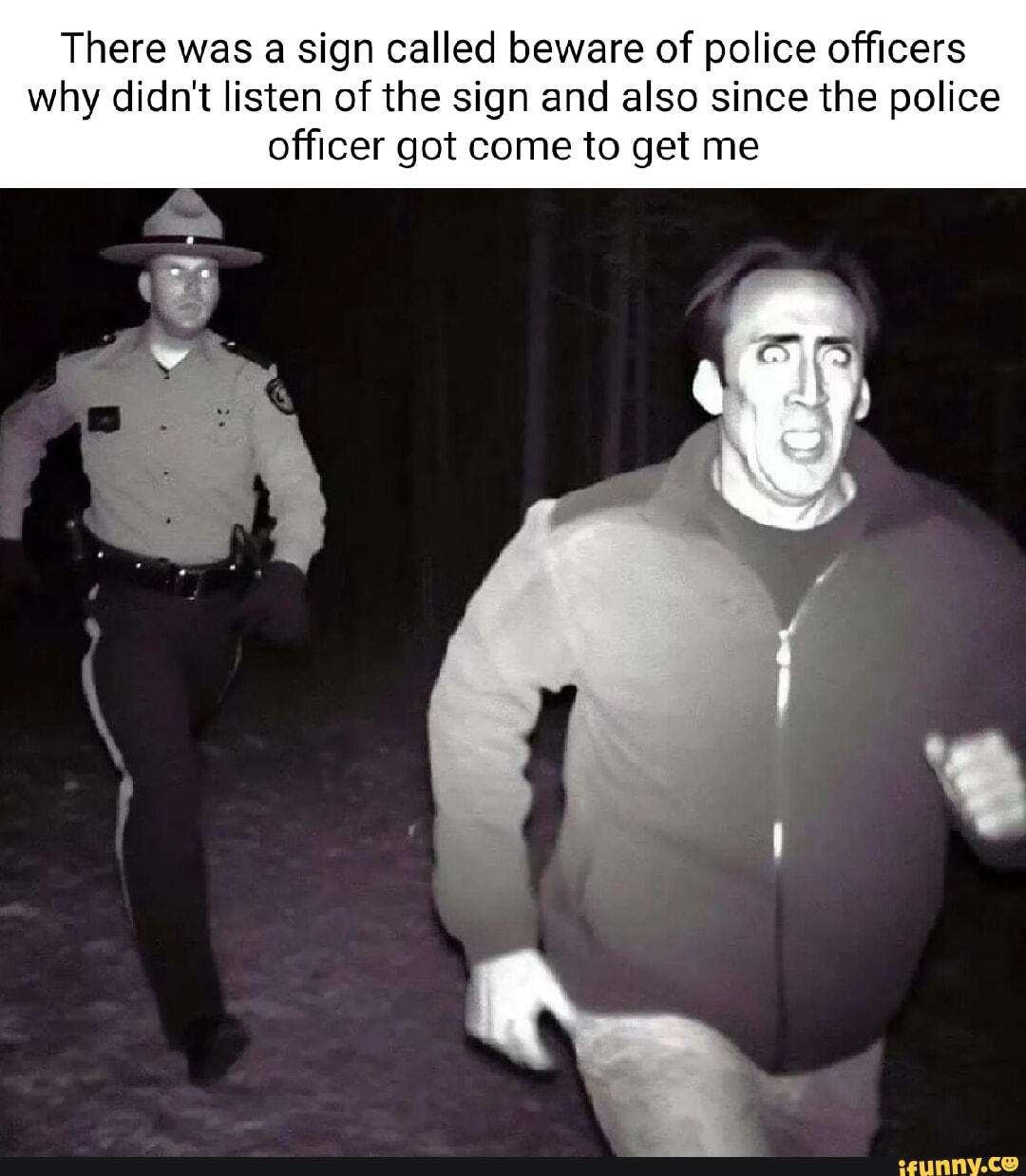 There was sign called beware of police officers why didn't listen of ...