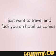 Balconies memes. Best Collection of funny Balconies pictures on iFunny