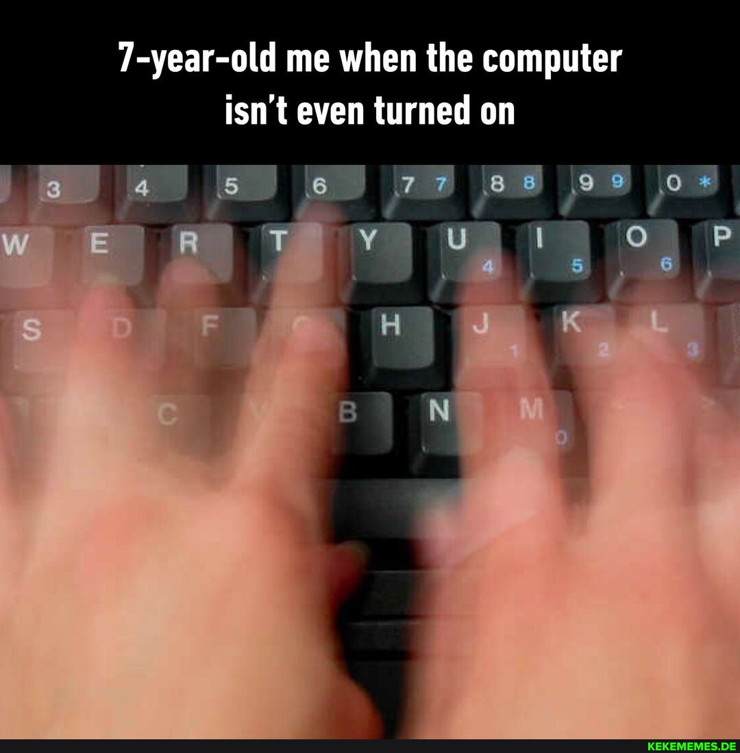 The fastest typer alive - #keyboard #typing #childhood #memes #9gag - 7 ...