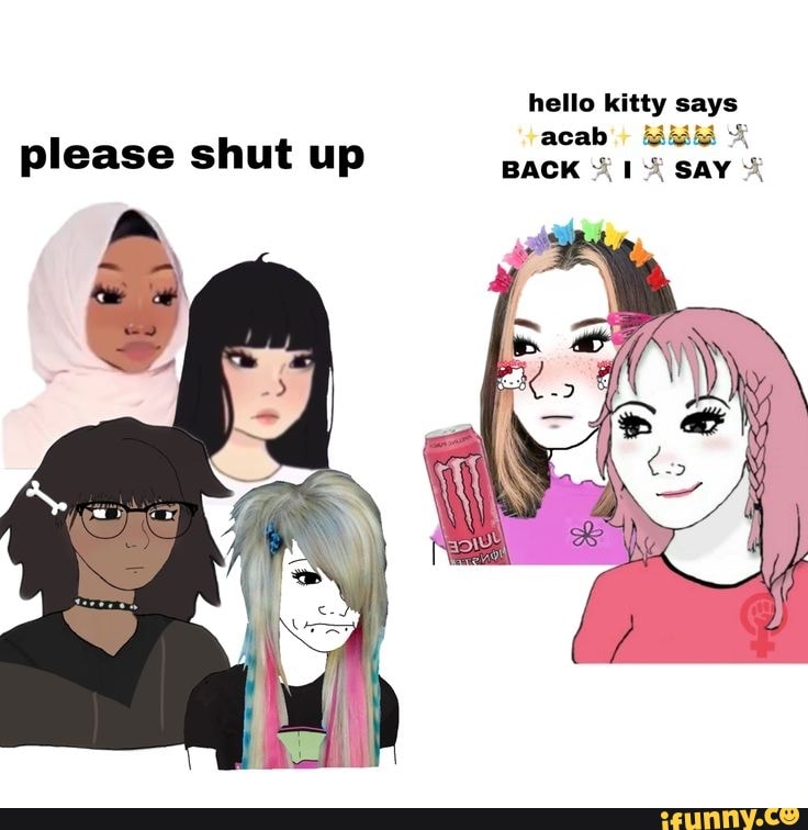 Hello kitty says acab) please shut up BACK SAY - iFunny