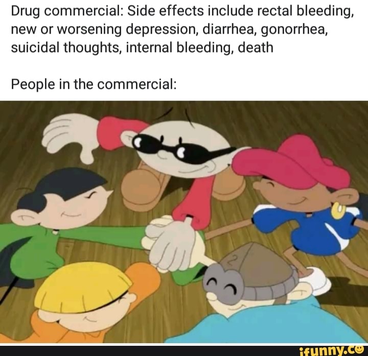 Drug commercial: Side effects include rectal bleeding, new or worsening ...