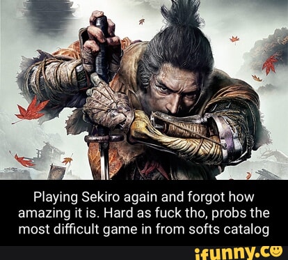 Sekiro memes. Best Collection of funny Sekiro pictures on iFunny