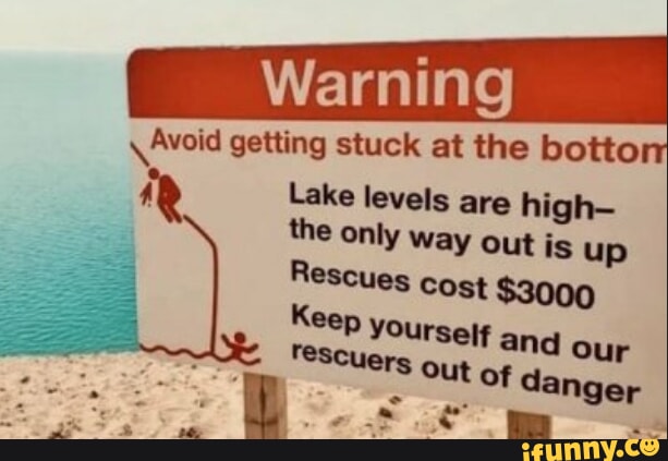 Warning \ Avoid getting stuck at the botto Lake levels are high- the ...