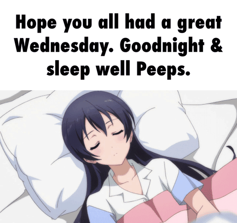 Hope you all had a great Wednesday. Goodnight sleep well Peeps. - iFunny