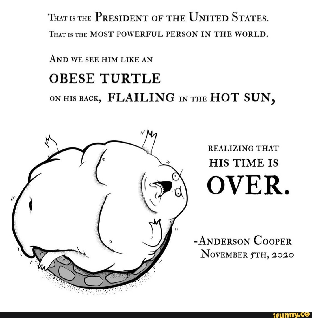 Tar is PRESIDENT OF THE UNITED STATES. 'Thar is tHe MOST POWERFUL ...