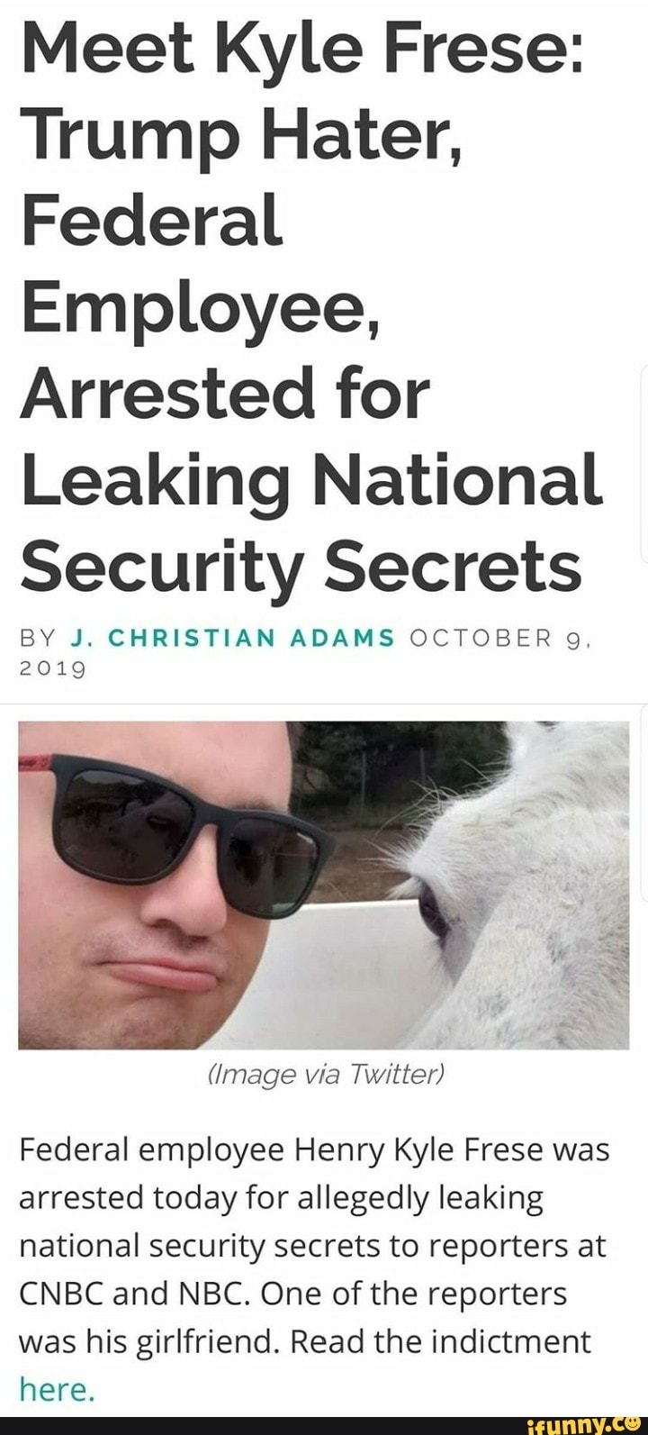 Meet Kyle Frese: Trump Hater, Federal Employee, Arrested for Leaking ...