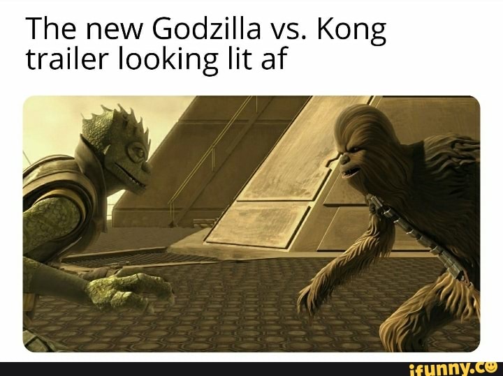 The new Godzilla vs. Kong trailer looking lit af - iFunny